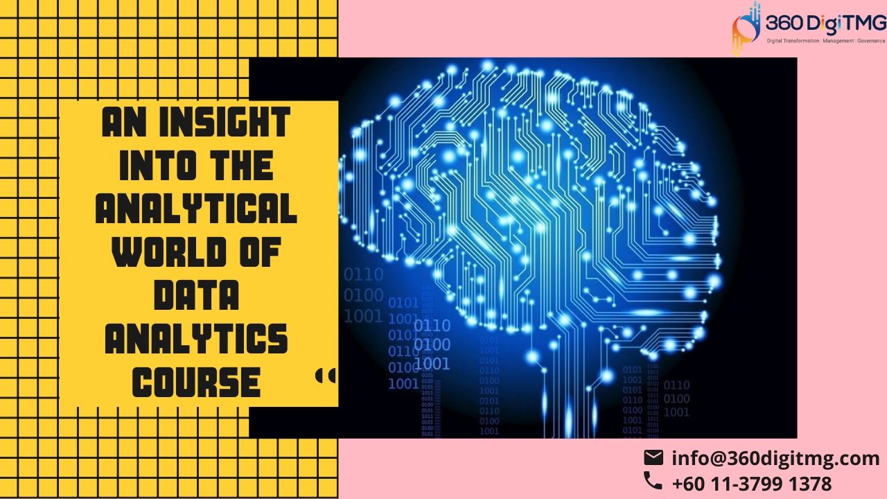 AN INSIGHT INTO THE ANALYTICAL WORLD OF DATA ANALYTICS COURSE – Data ...