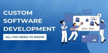 Custom Software Development: All You Need to Know – Data Science Society