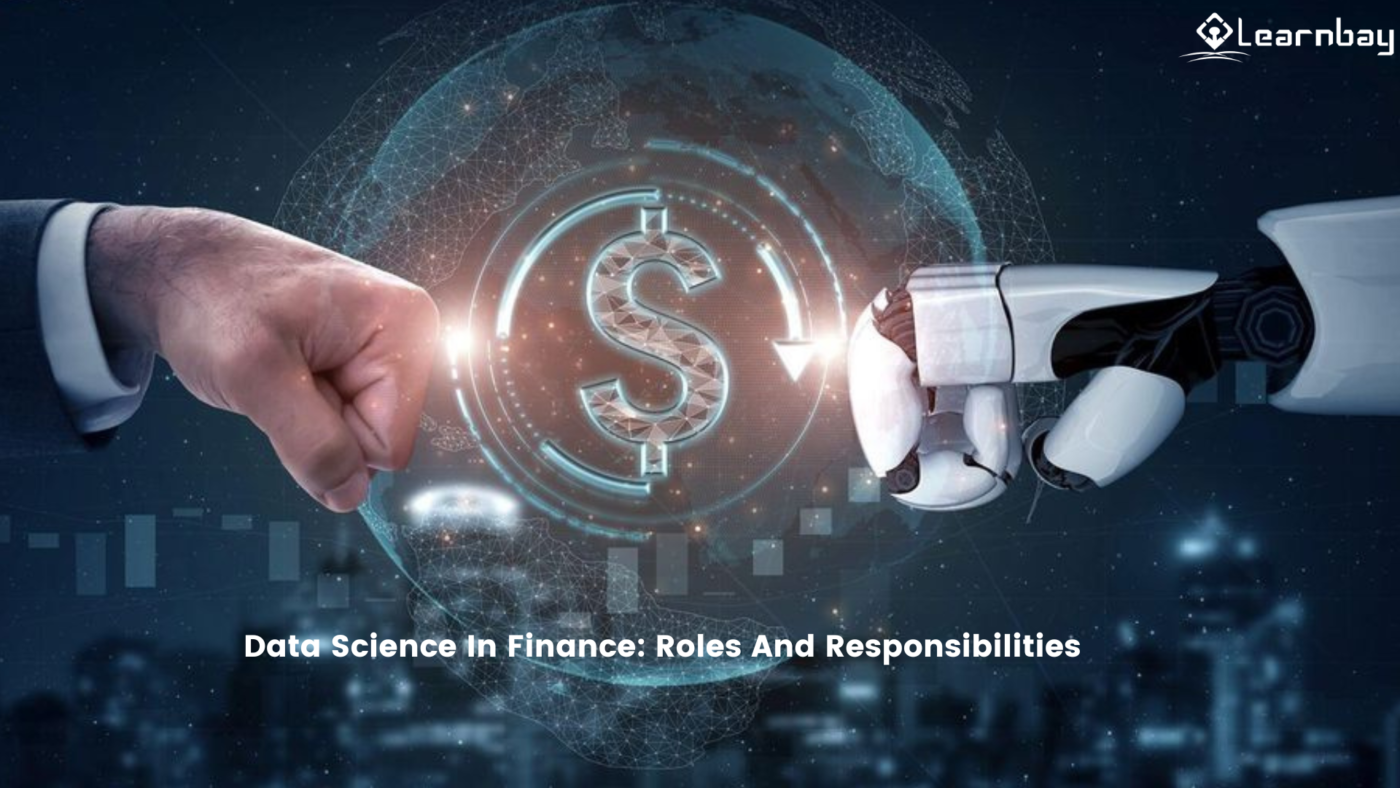 Data Science In Finance: Roles And Responsibilities – Data Science Society