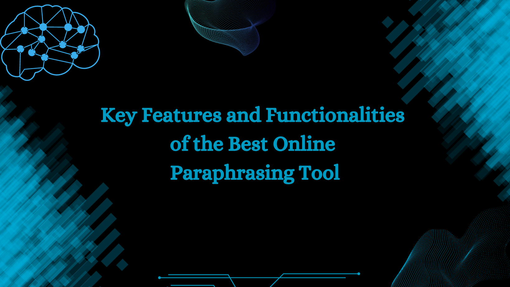 Key Features and Functionalities of the Best Online Paraphrasing Tool ...
