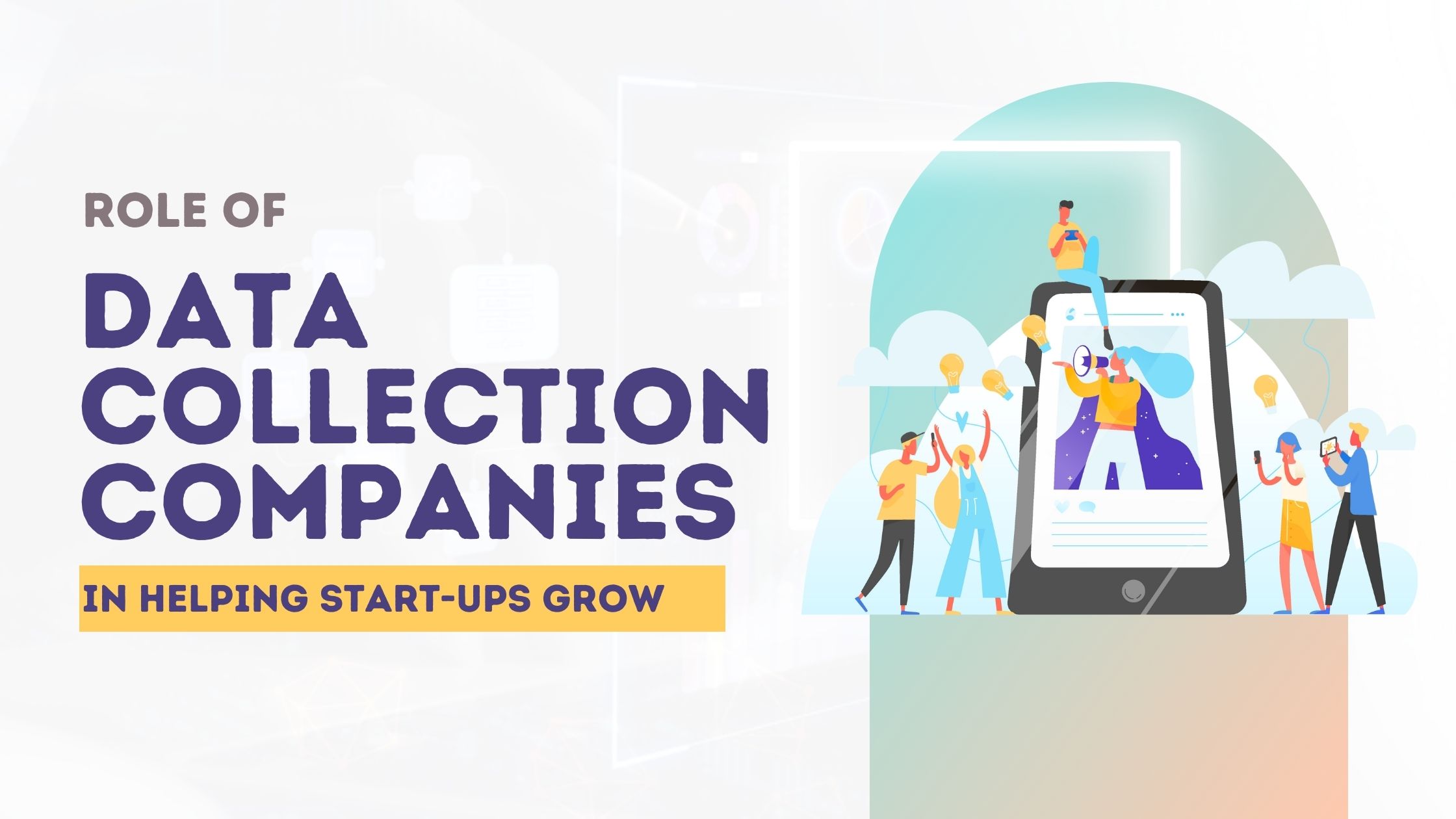 Role of Data Collection Companies in Helping Start-ups Grow – Data ...