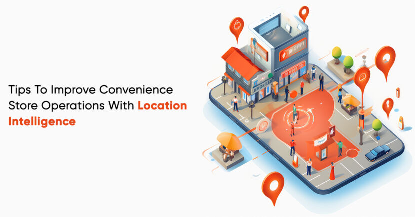 Tips To Improve Convenience Store Operations With Location Intelligence – Data Science Society