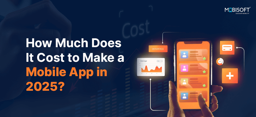 How Much Does It Cost to Make a Mobile App in 2025? – Data Science Society