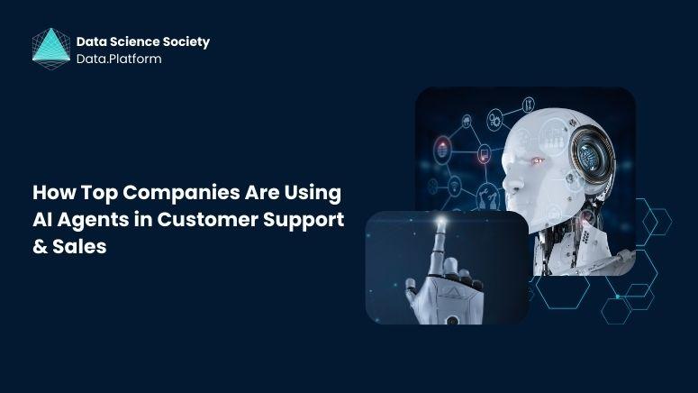 How Top Companies Are Using AI Agents in Customer Support & Sales ...