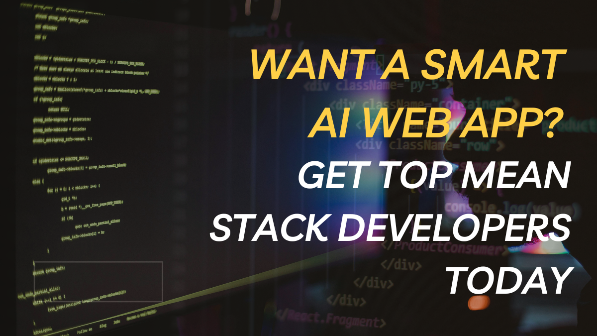 Want a Smart AI Web App? Get Top MEAN Stack Developers Today – Data ...