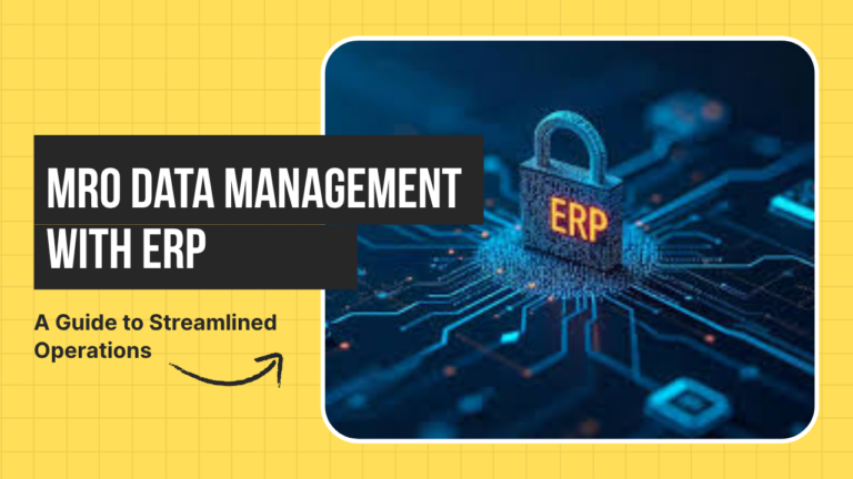 MRO Data Management with ERP Systems Streamlines Operations